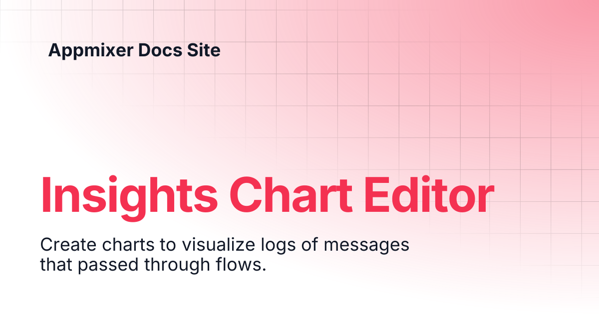 Insights Chart Editor | Appmixer Docs Site