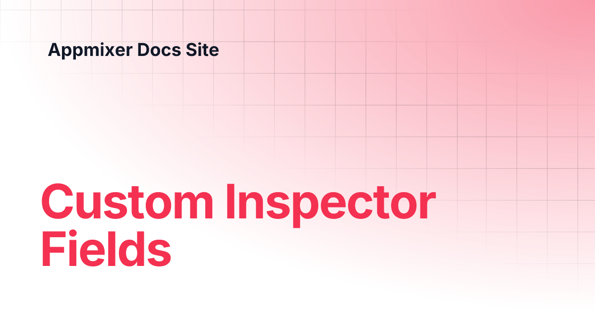 Custom Inspector Fields | v4.2 | Appmixer Docs Site