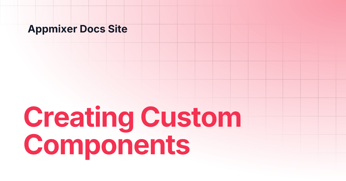 Creating Custom Components | Appmixer Docs Site