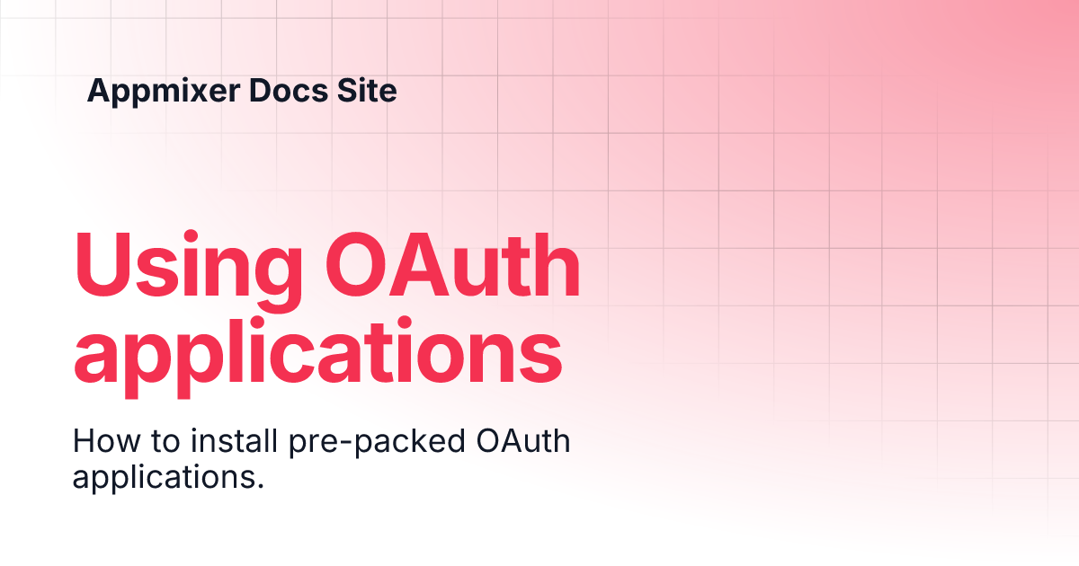 Using OAuth applications | Appmixer Docs Site