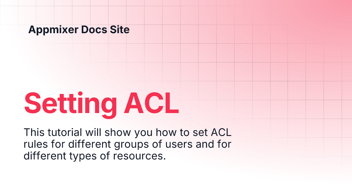 Setting ACL | Appmixer Docs Site