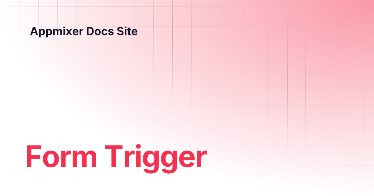 Form Trigger | Appmixer Docs Site