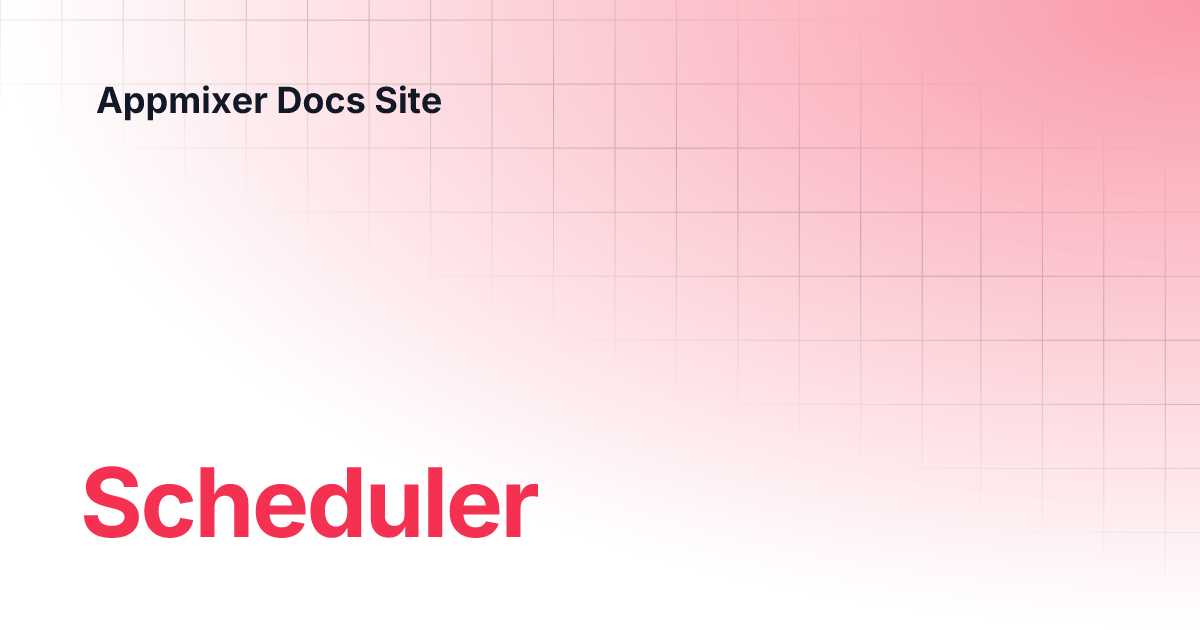 Scheduler | Connector Configuration | Appmixer Docs Site