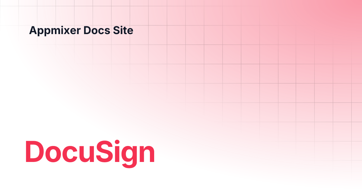 DocuSign | Connector Configuration | Appmixer Docs Site