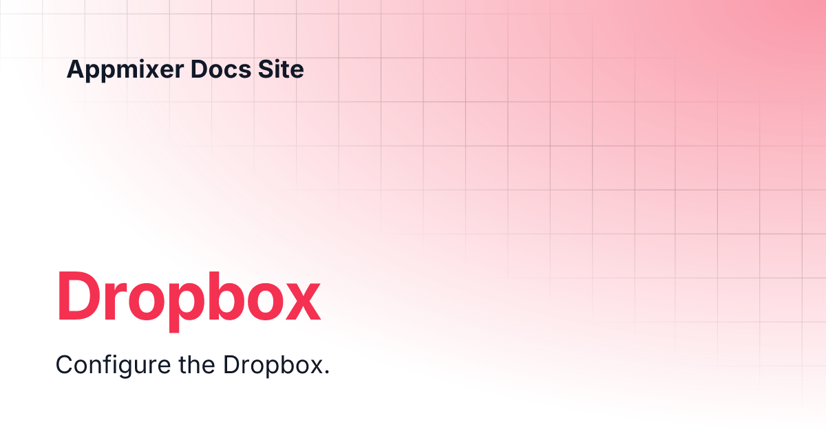 Dropbox | Appmixer Docs Site