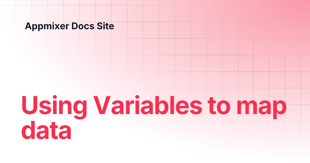 Using Variables to map data | Appmixer Docs Site