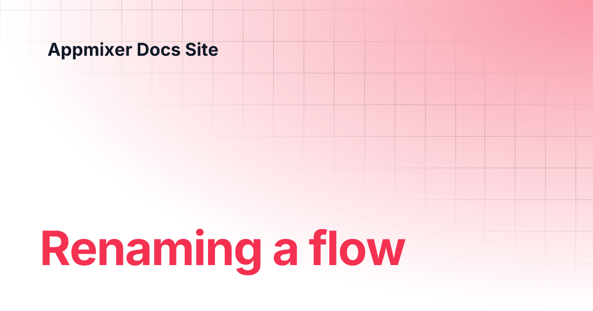 Renaming a flow | Appmixer Docs Site