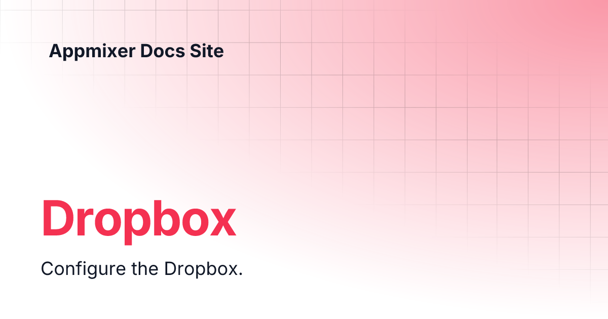 Dropbox | Appmixer Docs Site